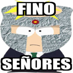 Meme Personalizado - Fino Señores - 33062054