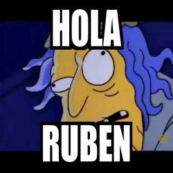Meme Personalizado - Hola RUBEN - 33062075
