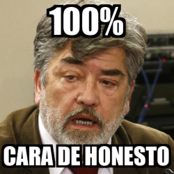 Meme Personalizado - 100% cara de honesto - 33064995
