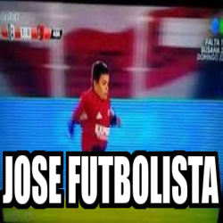 Meme Personalizado - jose futbolista - 33065142