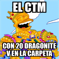 Meme Personalizado - El ctm Con 20 dragonite v en la carpeta - 33065959