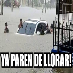 Meme Personalizado - ya paren de llorar! - 33066591