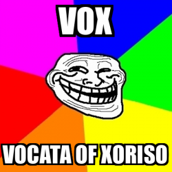 Meme Troll - Vox Vocata of Xoriso - 33069451