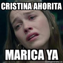 Meme Personalizado - cristina ahorita - 33605026