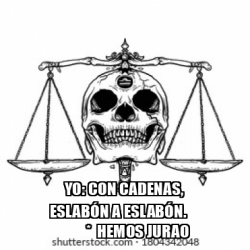 Meme Personalizado - Yo: con cadenas, eslabón a eslabón. * Hemos jUrAo ...