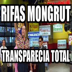 Meme Personalizado - Rifas mongrut Transparecia total - 33630216