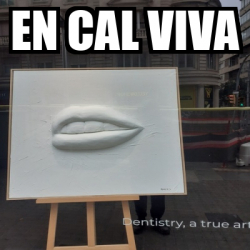Meme Personalizado - En cal viva - 33640925