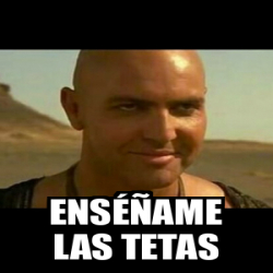 Meme Personalizado - Enséñame las tetas - 33077307