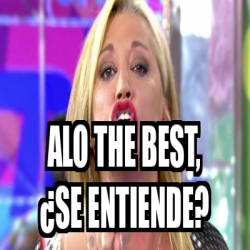 Meme Personalizado - Alo the best, ¿Se entiende? - 33079504