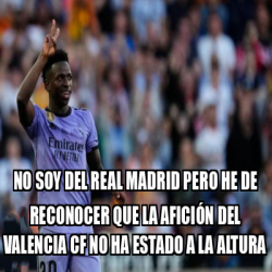 Meme Personalizado - No soy del real Madrid pero he de reconocer que la ...