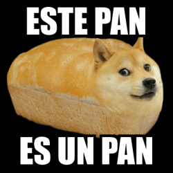 Meme Personalizado - este pan es un pan - 33700167