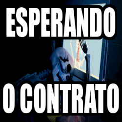 Meme Personalizado - ESPERANDO o contrato - 33082722
