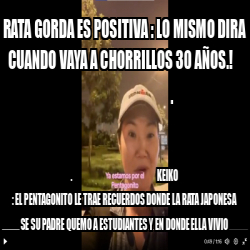 Meme Personalizado - RATA GORDA ES POSITIVA : LO MISMO DIRA CUANDO VAYA ...