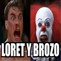 Meme Personalizado - loret y brozo - 33085237