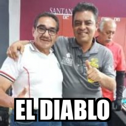 Meme Personalizado - EL DIABLO - 33086986