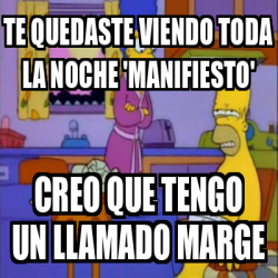 Meme Personalizado - Te quedaste viendo toda la noche 'MANIFIESTO' Creo ...