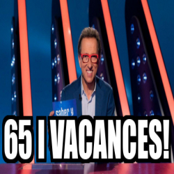 Meme Personalizado - 65 i vacances! - 33092192