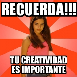 Meme Jealous Girl - RECUERDA!!! TU CREATIVIDAD ES IMPORTANTE - 4145901