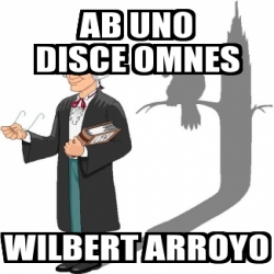 Meme Personalizado - Ab uno disce omnes Wilbert arroyo - 4023025