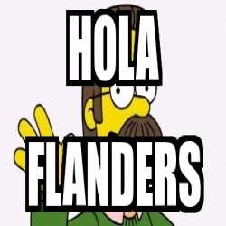 Meme Personalizado - hola flanders - 4201502