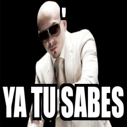 Meme Personalizado - ' ya tu sabes - 4283173