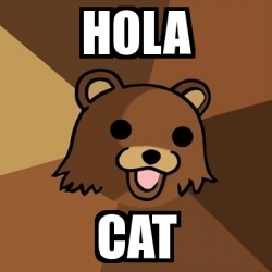Meme Pedobear - hola cat - 4506795