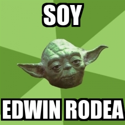 Meme Yoda - soy edwin rodea - 4515964