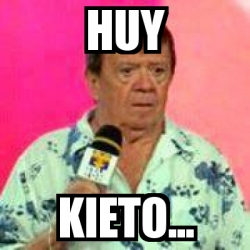 Meme Personalizado - HUY KIETO... - 4601111