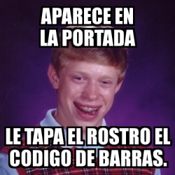 Meme Bad Luck Brian - aparece en la portada le tapa el rostro el codigo ...