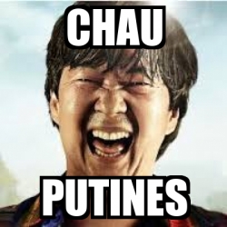 Meme Personalizado - Chau Putines - 4711234