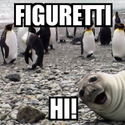 Meme Personalizado - Figuretti Hi! - 4759872
