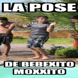 Meme Personalizado - la pose de bebexito moxxito - 4790833