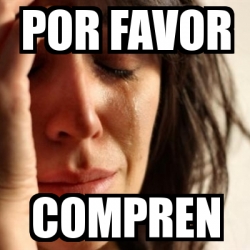 Meme Problems - por favor compren - 4091715