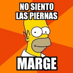 Meme Homer - no siento las piernas marge - 4097019
