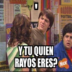 Meme Personalizado - ' y tu quien rayos eres? - 4932185