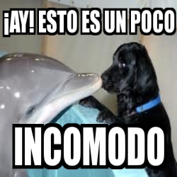 Meme Personalizado - Â¡ay! esto es un poco incomodo - 4992644