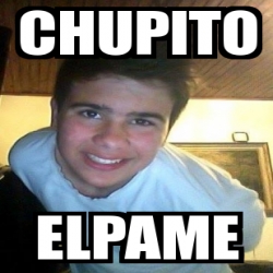 Meme Personalizado - Chupito elpame - 5739424