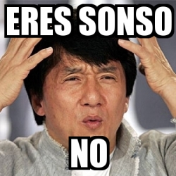 Meme Jackie Chan - eres sonso no - 6025566