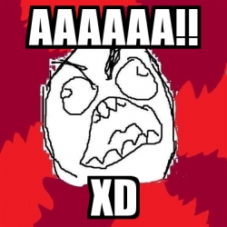 Meme Rage FU - AAAAAA!! xd - 6218769