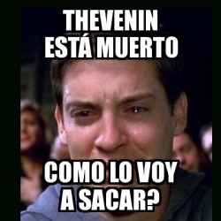 Meme crying peter parker - thevenin estÃ¡ muerto como lo voy a sacar ...