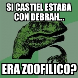 Meme Filosoraptor - si castiel estaba con debrah... Era zoofilico ...
