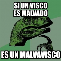 Meme Filosoraptor - si un visco es malvado es un malvavisco - 7494474