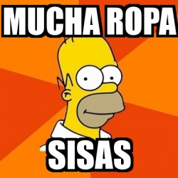 Meme Homer - mucha ropa sisas - 7744400