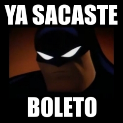 Meme Disapproving Batman - Ya sacaste boleto - 9154568